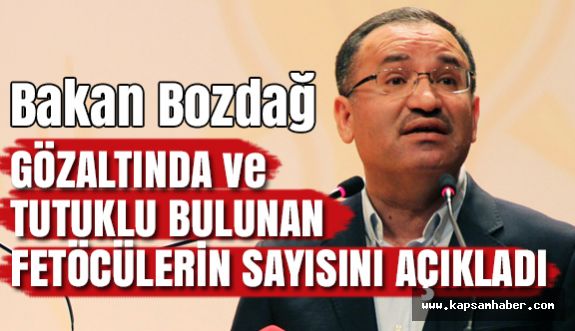 Bakan Bozdağ Açıkladı: FETÖ'den Cezaevlerinde Kaç Kişi Var? - Güncel ... Bakan Bozdağ Açıkladı: FETÖ'den Cezaevlerinde Kaç Kişi Var? - Güncel ...