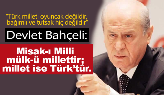 “Türk Milleti Oyuncak Değildir, Bağımlı ve Tutsak Hiç Değildir ... “Türk Milleti Oyuncak Değildir, Bağımlı ve Tutsak Hiç Değildir ...