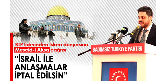 BTP'den İslam dünyasına Mescid-i Aksa çağrısı - Siyaset - Kapsam Haber BTP'den İslam dünyasına Mescid-i Aksa çağrısı - Siyaset - Kapsam Haber