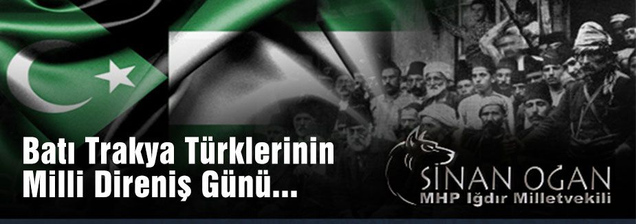 Batı Trakya Türklerinin Milli Direniş Günü... Batı Trakya Türklerinin Milli Direniş Günü...